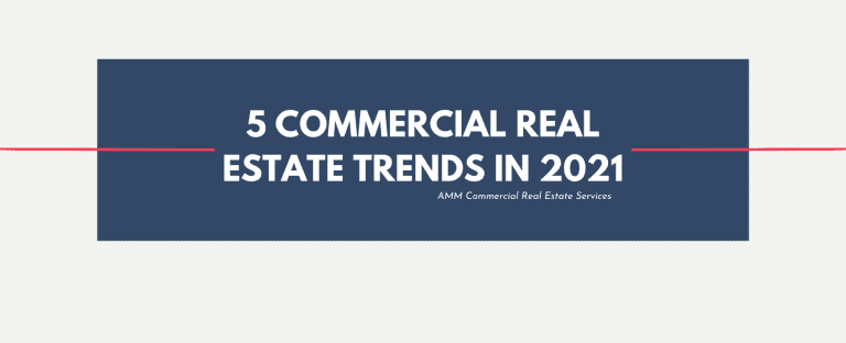 Five (5) Commercial Real Estate Trends 2021 - What To Expect